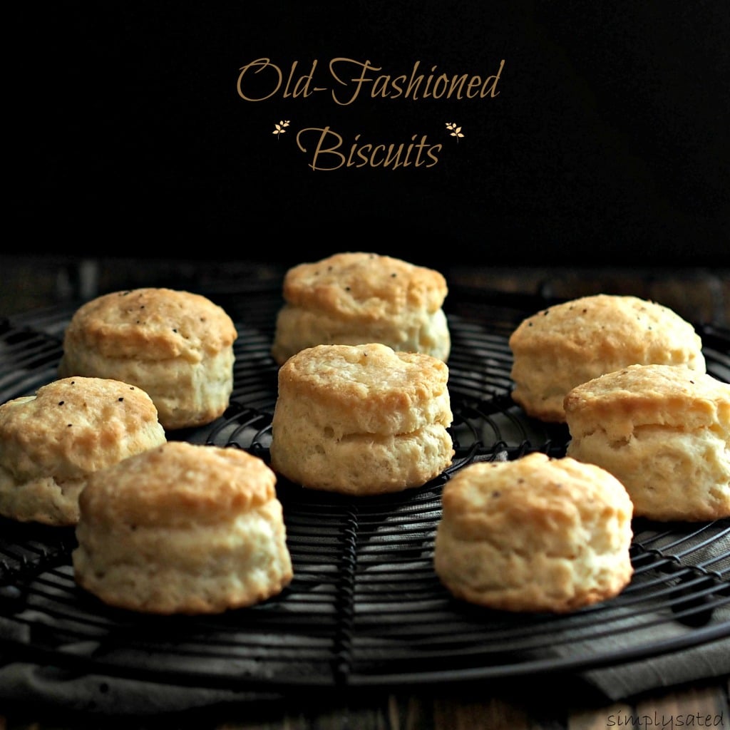 Old-Fashioned Biscuits - Simply Sated